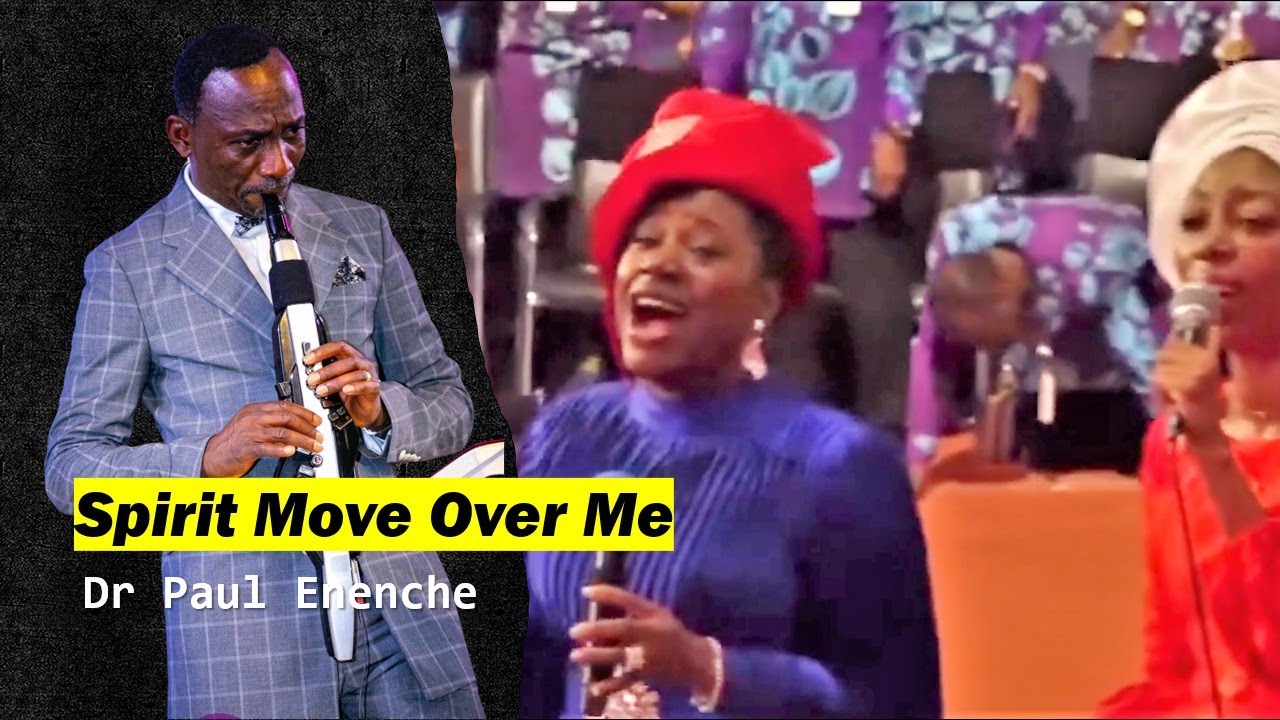 Spirit Move Over Me - Dr Paul Enenche - YouTube