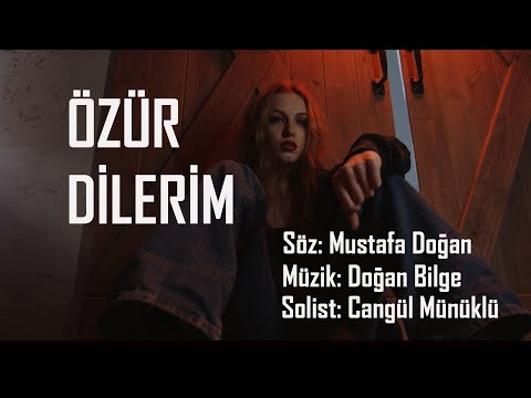 ÖZÜR DİLERİM / 9 OCAK 2023 / Söz: Mustafa Doğan / Müzik: Doğan Bilge / Solist: Cangül Münüklü