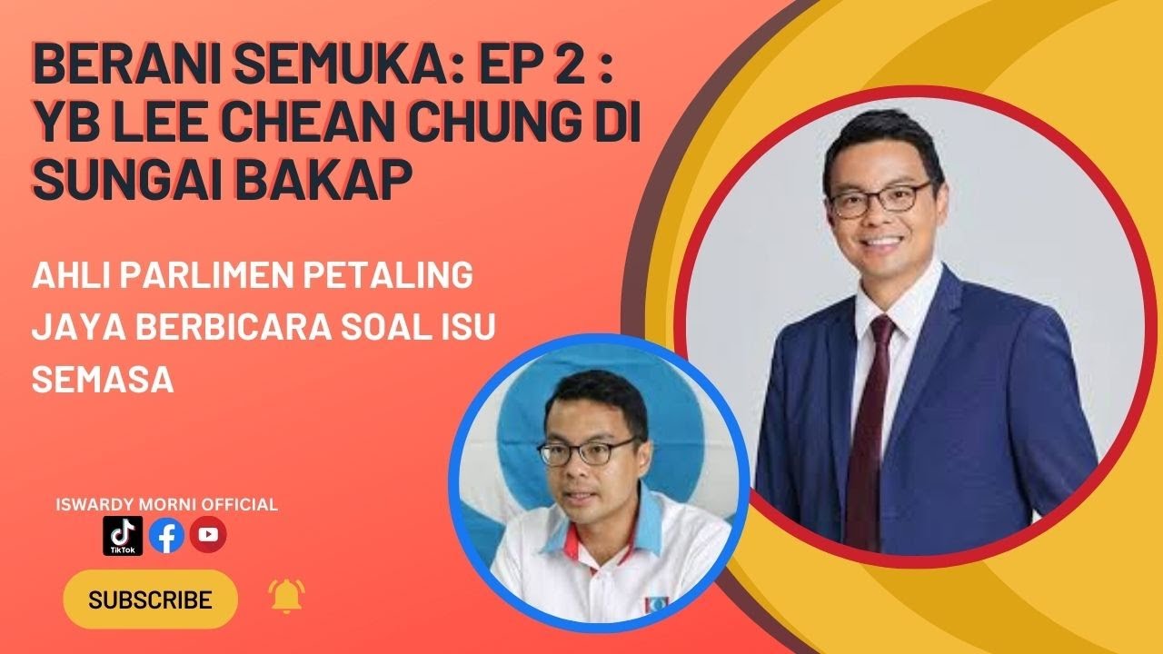 [[LIVE]]27.6.24 Berani Semuka Ep2: Bersama YB Lee Chean Chung Ahli ...