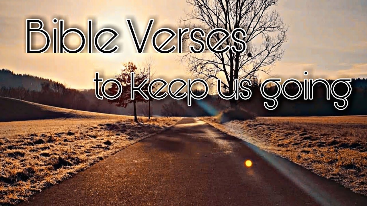 BIBLE VERSES TO KEEP US GOING | Bible Verses | Bible | Cher Ey Bi Si ...