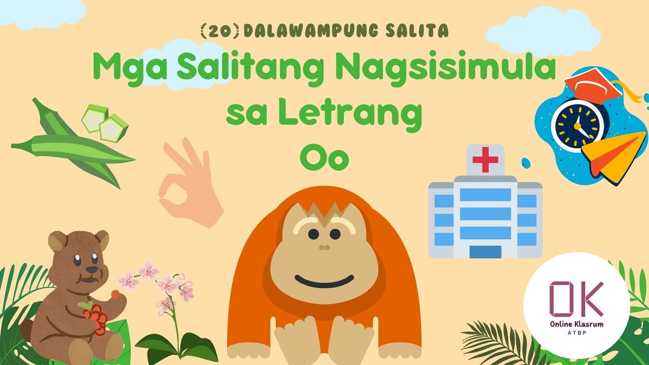 Mga Salitang Nagsisimula sa Titik / Letrang Oo - (20) Dalawampung ...