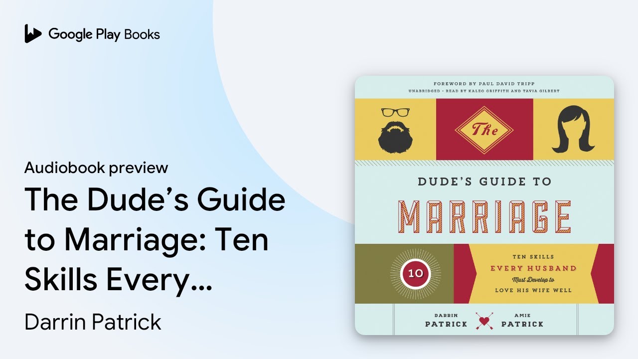 The Dude’s Guide to Marriage: Ten Skills Every… by Darrin Patrick ...