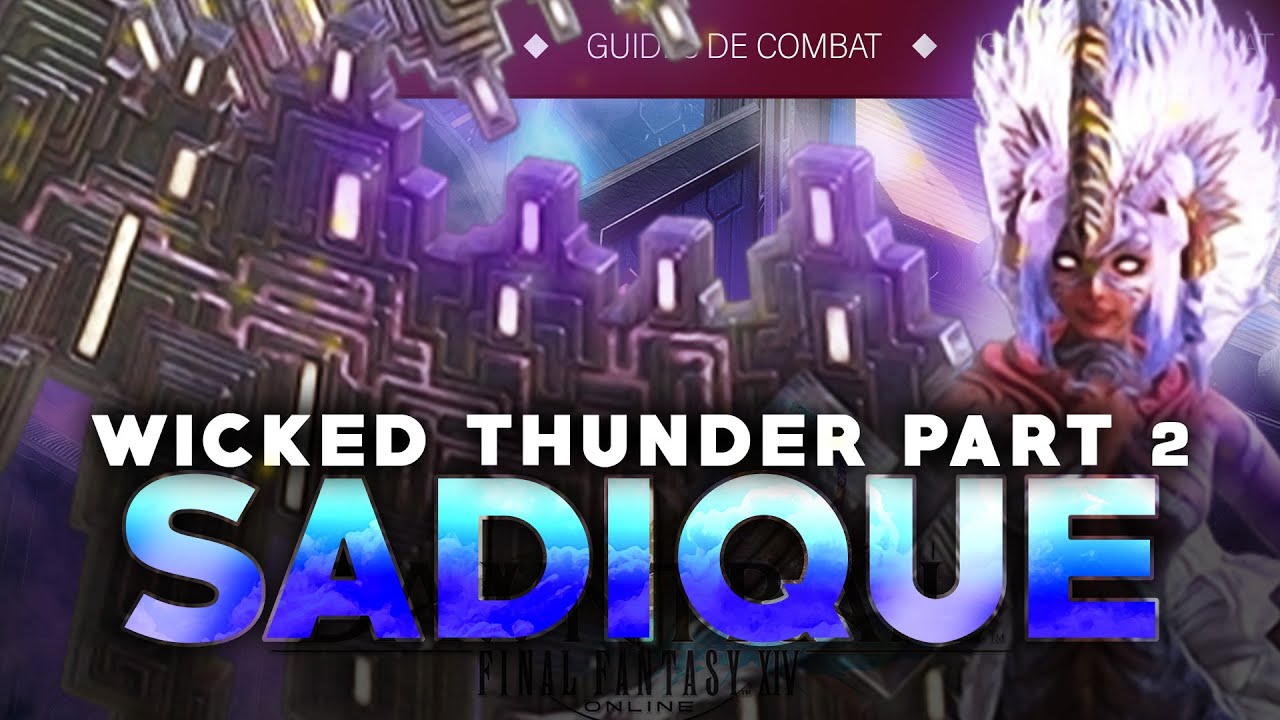 GUIDE FR Complet Arcadion M4S Phase 2 Wicked Thunder Sadique - YouTube