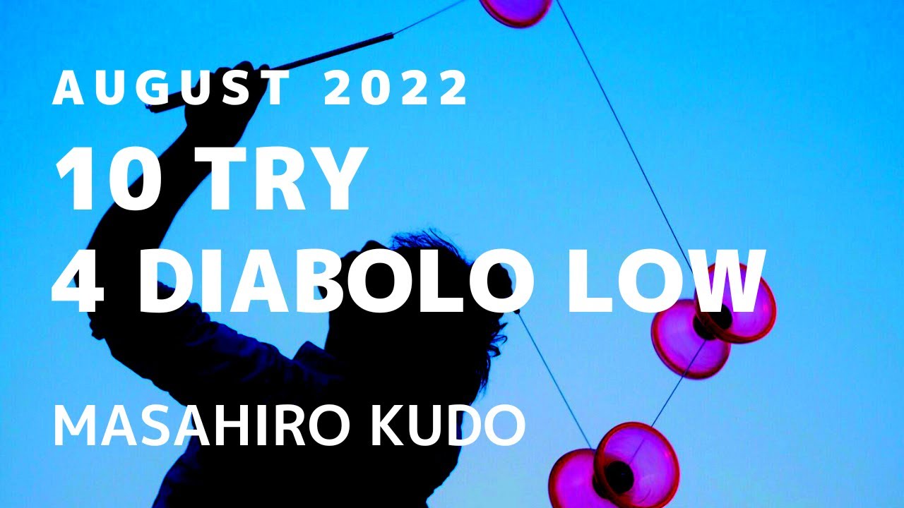 10 Try 4 Diabolo Low - August 2022 - YouTube