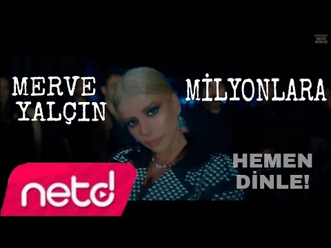 Merve yalçın-milyonlara (official video)