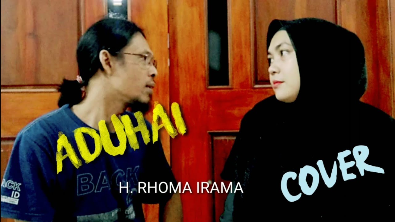 ADUHAI - H.RHOMA IRAMA & RIZA UMAMI - COVER - YouTube
