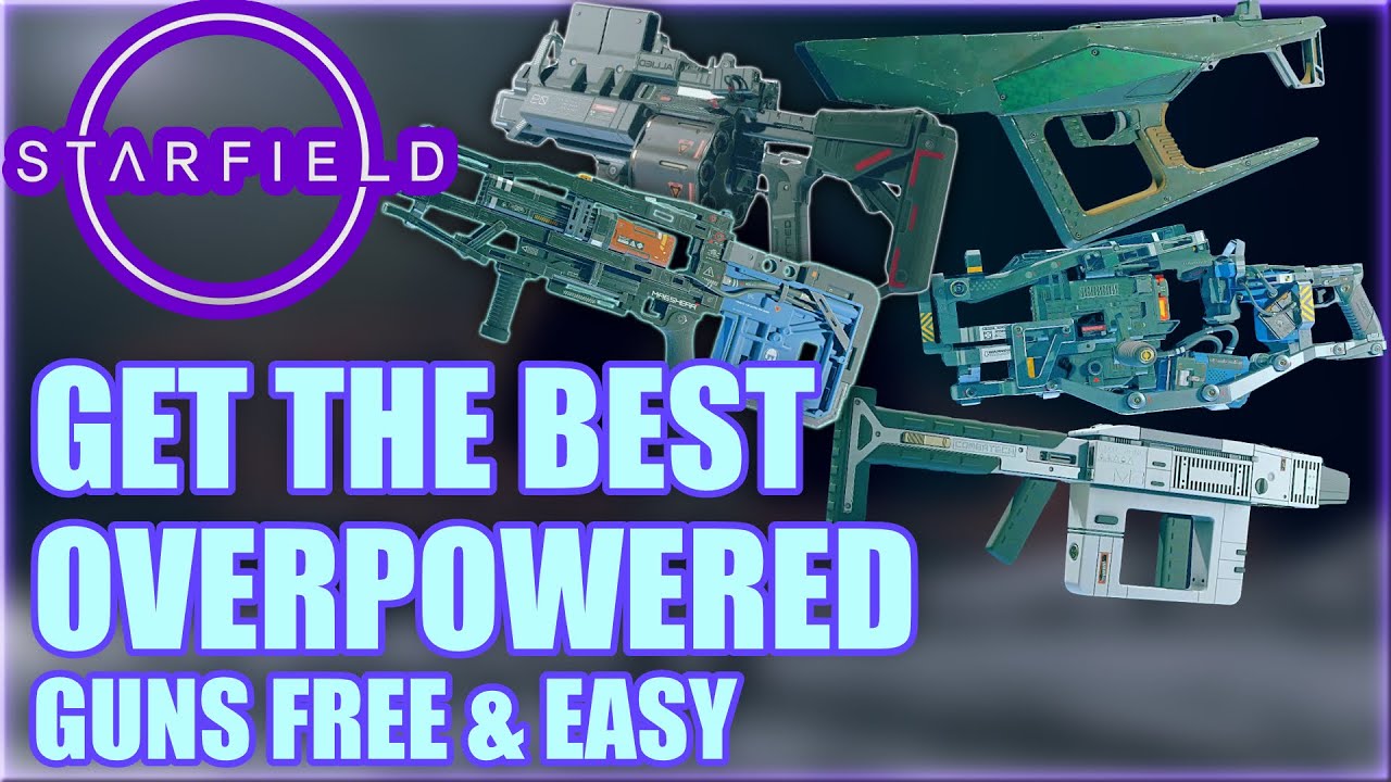STARFIELD How To Get These OP (OVERPOWERED WEAPONS) For Free - The ONLY Weapons You'll Ever Need ...
