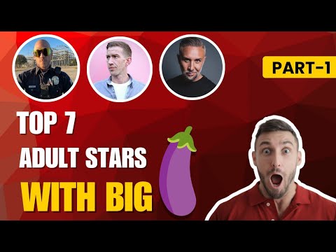 Pornstars with Biggest Dick/Penis:Top 7 of All Time|2020 Trending