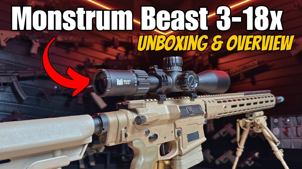Monstrum Beast 3-18x Scope | Unboxing & Overview - YouTube