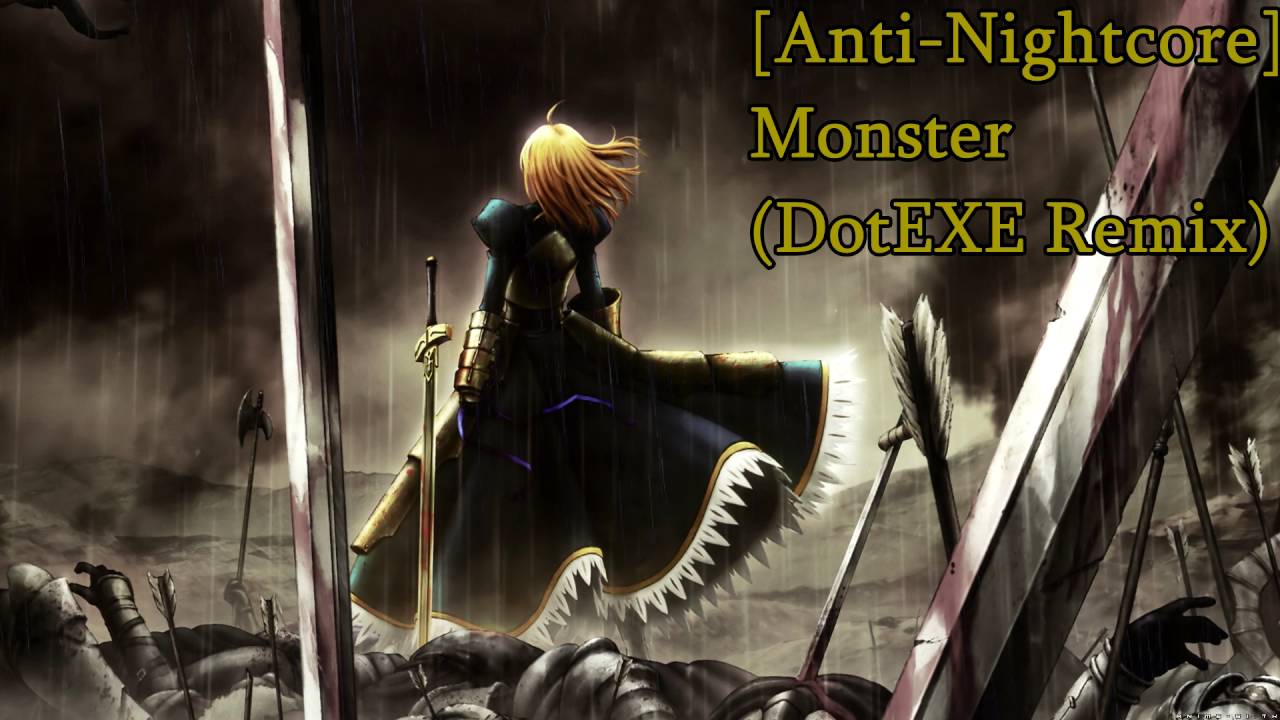 [Anti Nightcore] - Monster (DotEXE Remix) - YouTube