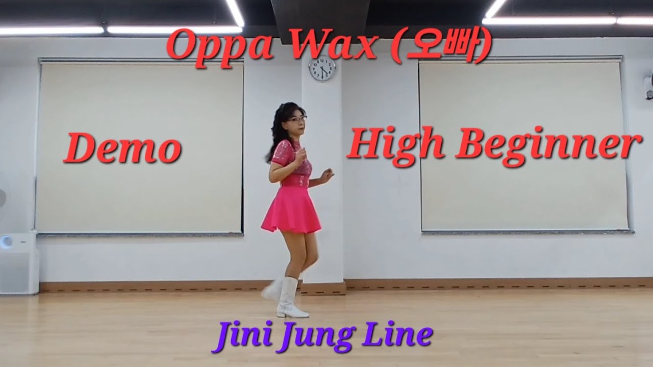 (초급) Oppa Wax (오빠) Linedance / High Beginner / Demo - YouTube
