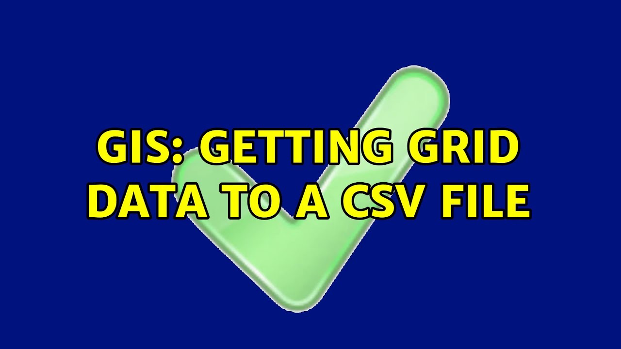 GIS: Getting grid data to a CSV file - YouTube