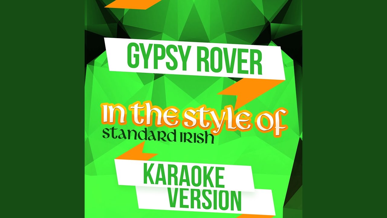 Gypsy Rover (In the Style of Standard Irish) (Karaoke Version) - YouTube
