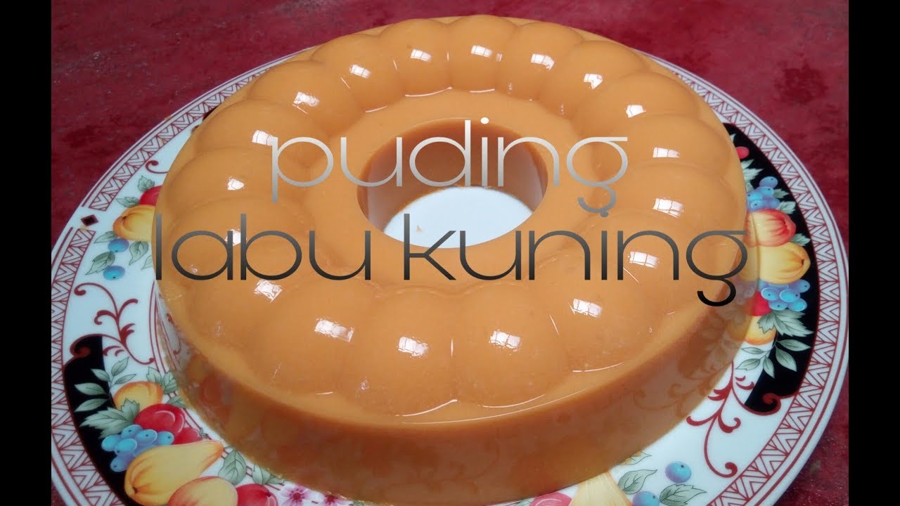 CARA MEMBUAT PUDING DENGAN BUAH LABU/ WALUH. DIJAMIN ENAK!!! - YouTube