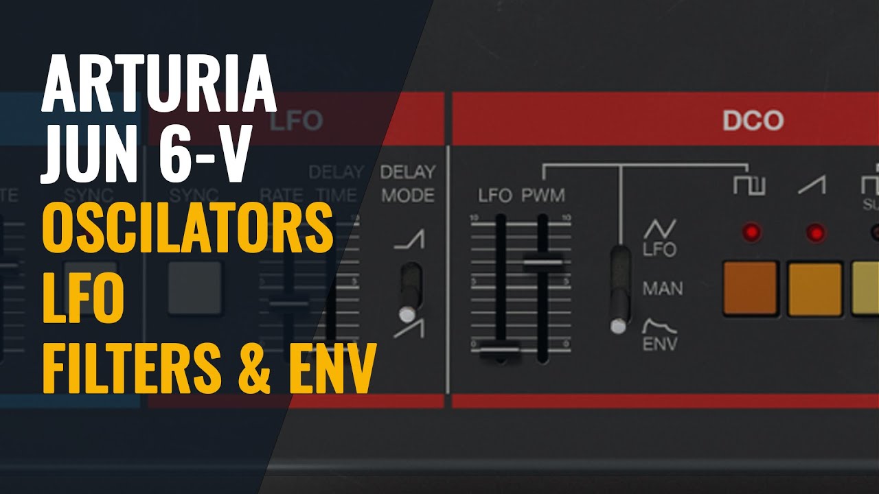 Arturia JUN 6V tutorial - Oscillators ,LFO , Filters & envelopes (1/3 ...