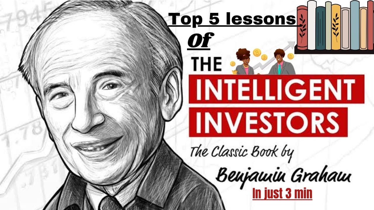 Mastering the Stock Market: Top 5 Lessons from 'The Intelligent ...