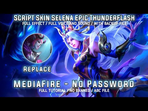 Selena Epic ThunderFlash No Password MediaFire Full Effect And Audio New Update MLBB