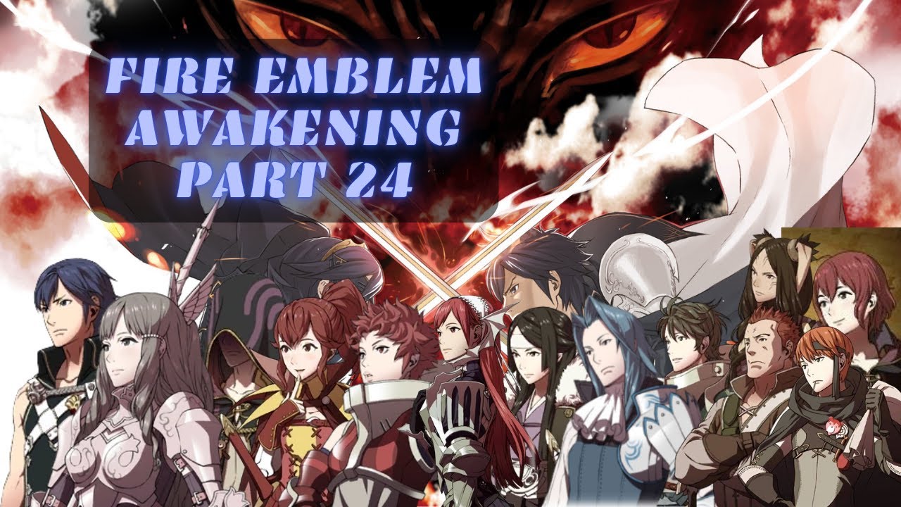 Fire Emblem Awakening, Part 24: Fighting Walhart - YouTube