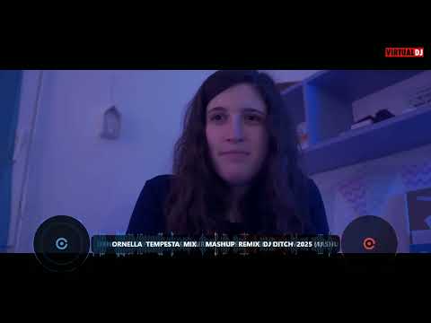 ORNELLA TEMPESTA MIX MASHUP REMIX DJ DITCH 2025 2 - YouTube