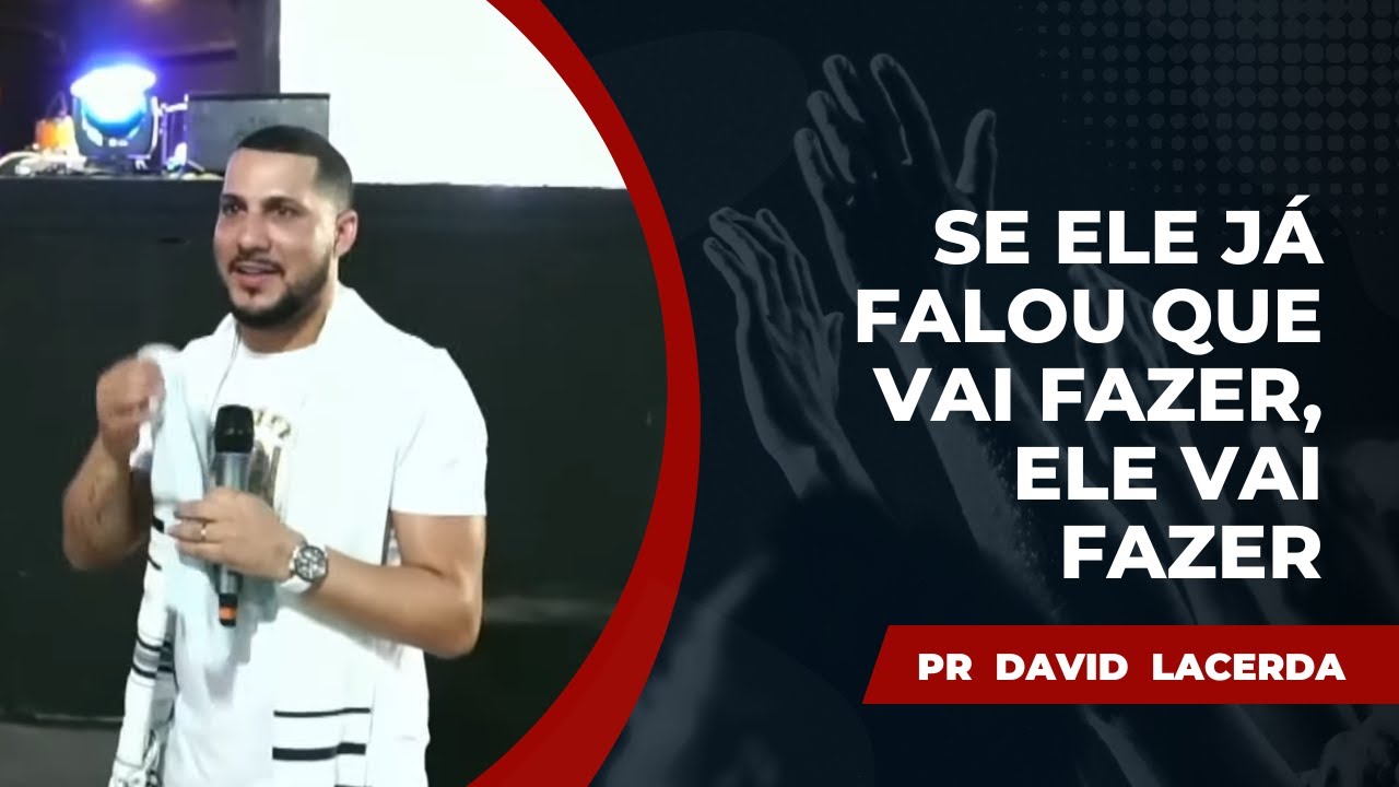 🚨 Pr David Lacerda - SE ELE JÁ FALOU QUE VAI FAZER, ELE VAI FAZER 😮 ...