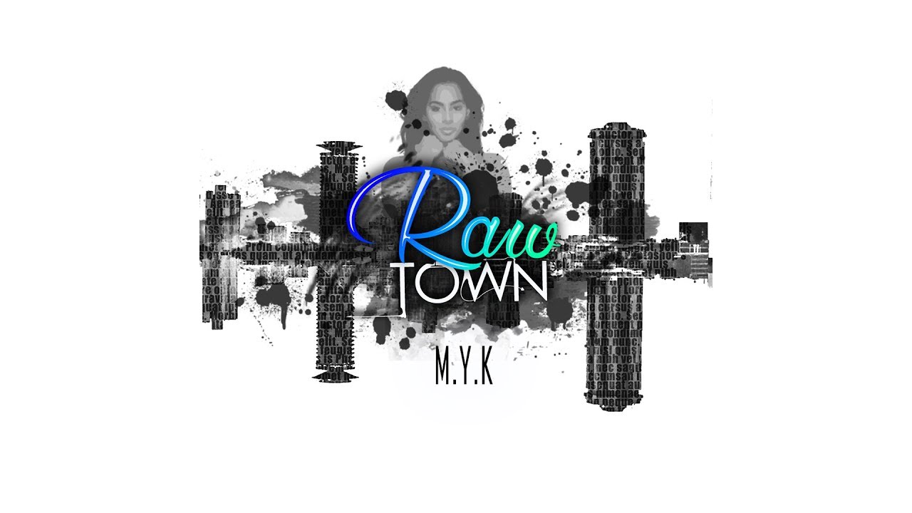 M.Y.K - Raw Town (Lyric Video) - YouTube