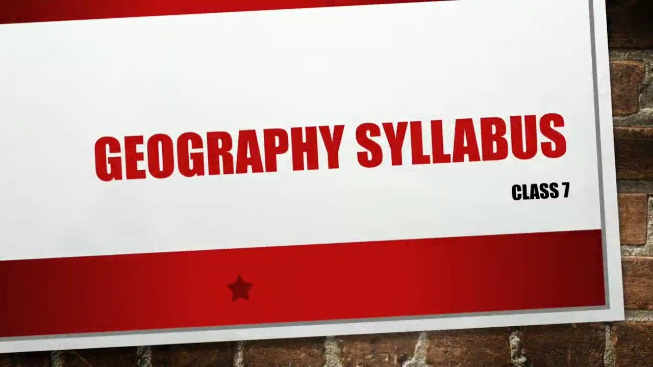 Class 7 Geography Syllabus - YouTube