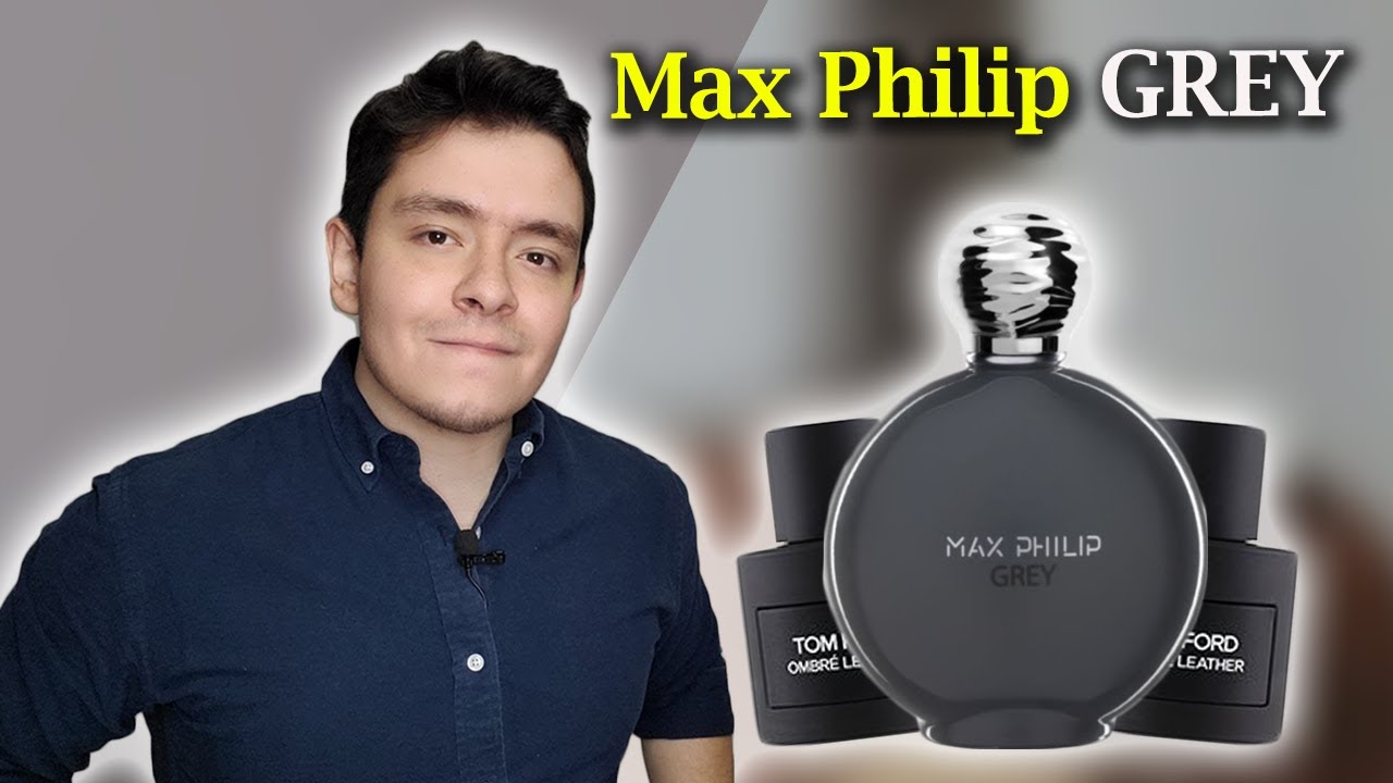 ⚫️ Max Philip GREY un perfume para el Hombre Moderno y Seductor 🔝🔥 - YouTube