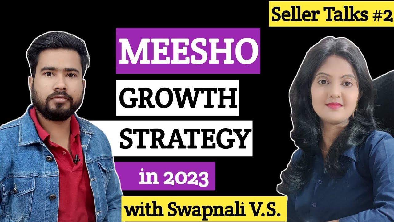 Meesho Growth Strategy in 2023 with @SwapnaliVS - YouTube