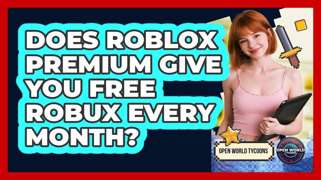Does Roblox Premium Give You Free Robux Every Month? - Open World ...