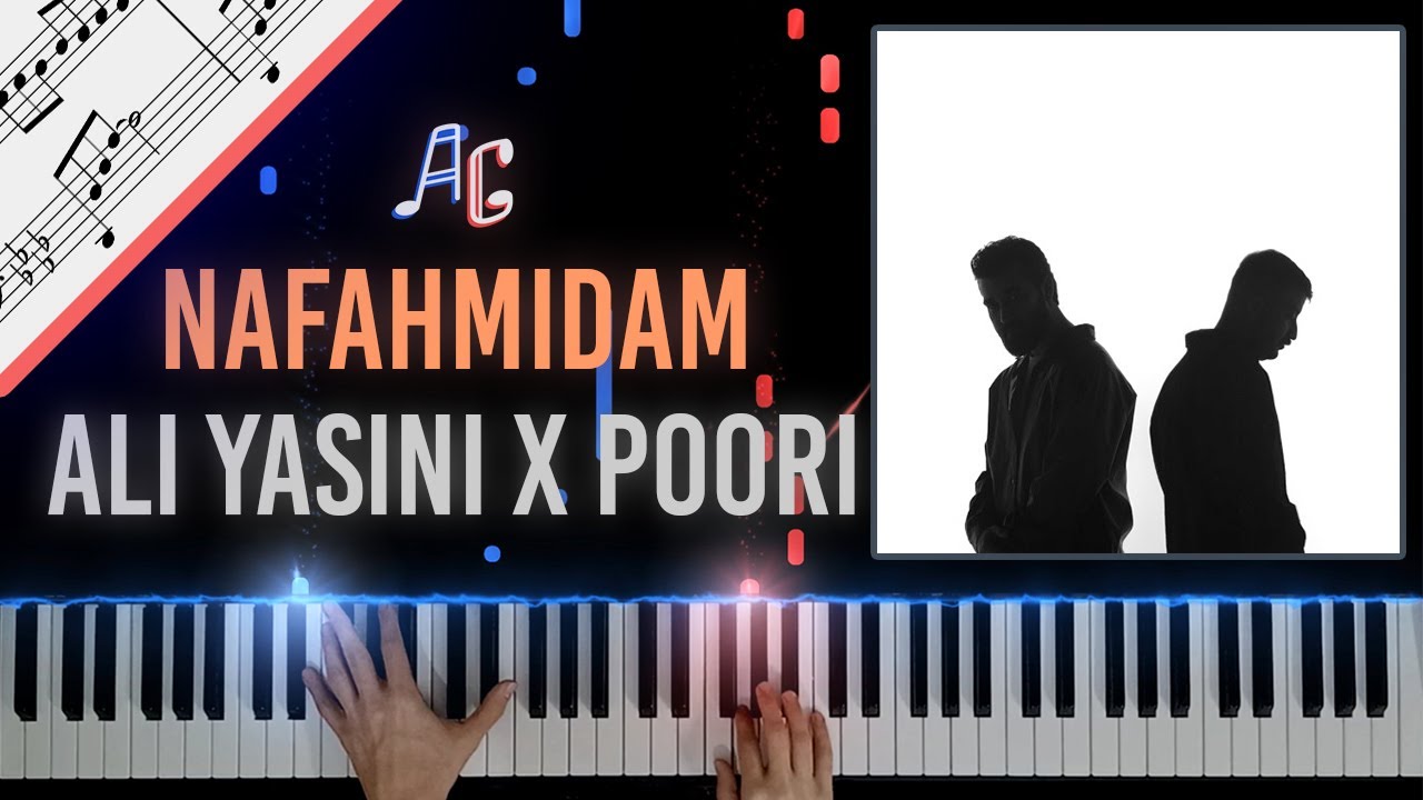 Ali Yasini & Poori - Nafahmidam - Piano Version - علی یاسینی و پوری ...