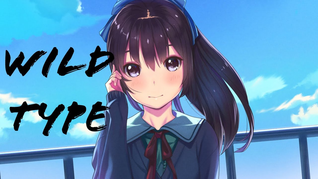 Nightcore - Wild Type (Lyrics) - YouTube