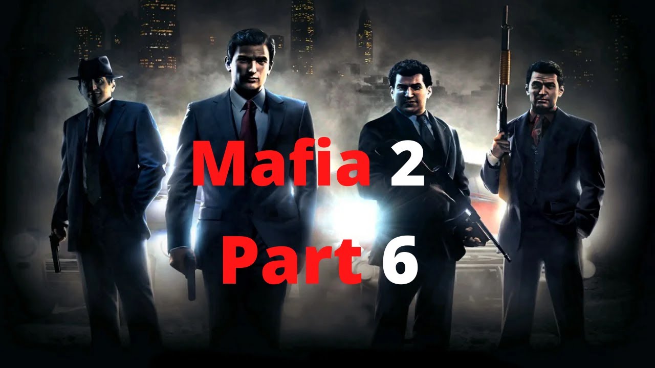 Mafia 2 Gameplay Walkthrough pt 6 - YouTube