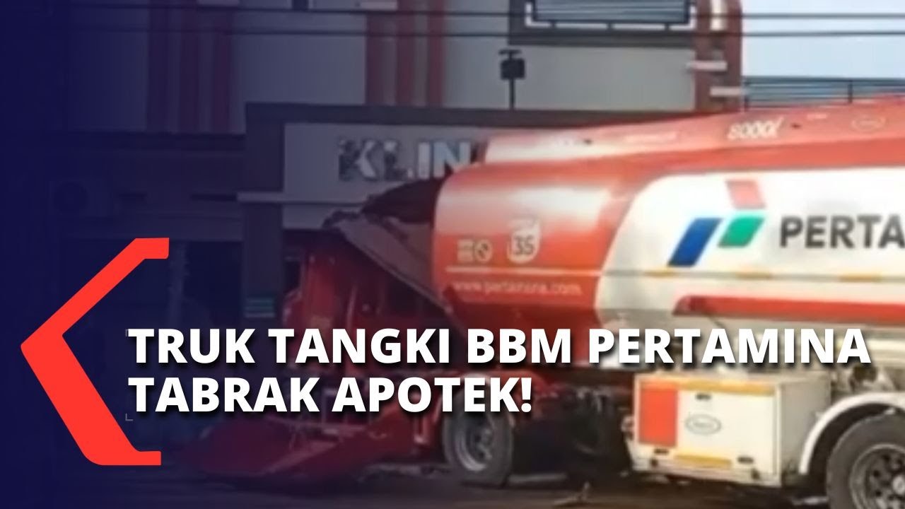 Ban Oleng, Truk Tangki BBM Pertamina Tabrak Apotek di Tasikmalaya Jawa ...