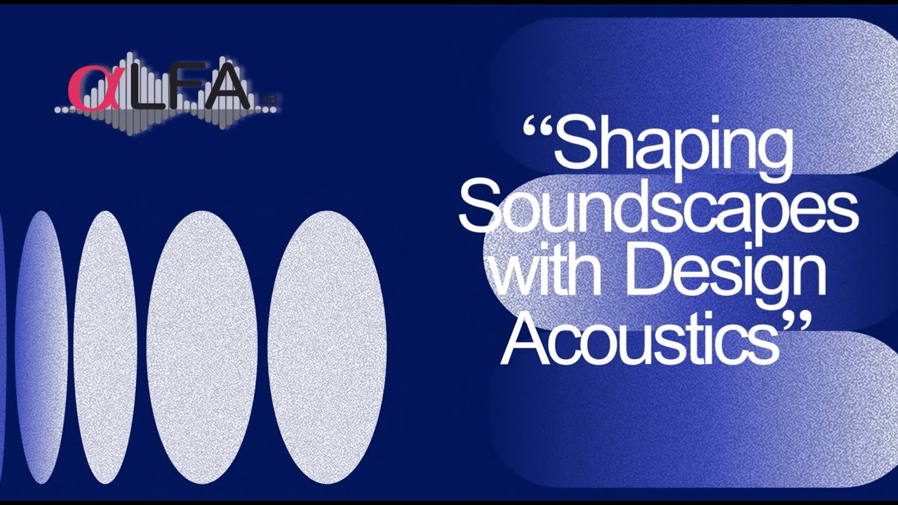 Shaping Soundscapes with Design Acoustics - YouTube