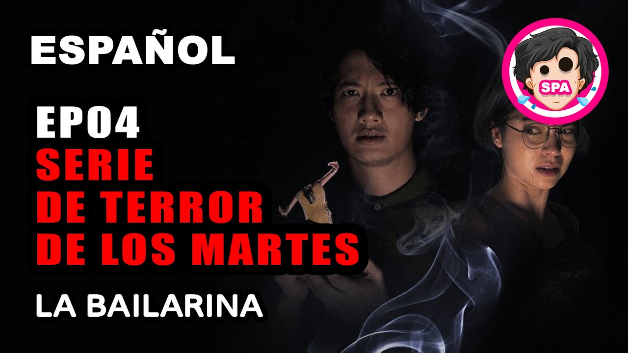 🍿EP04: La Bailarina | Serie de Terror de los Martes | Spoilers de ...