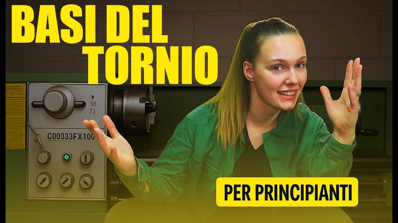 Come Usare il Tornio: Tutto Quello che Devi Sapere per Iniziare - YouTube