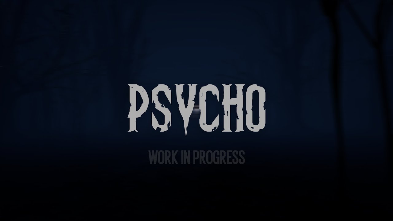 Psycho - Project Announcement - YouTube