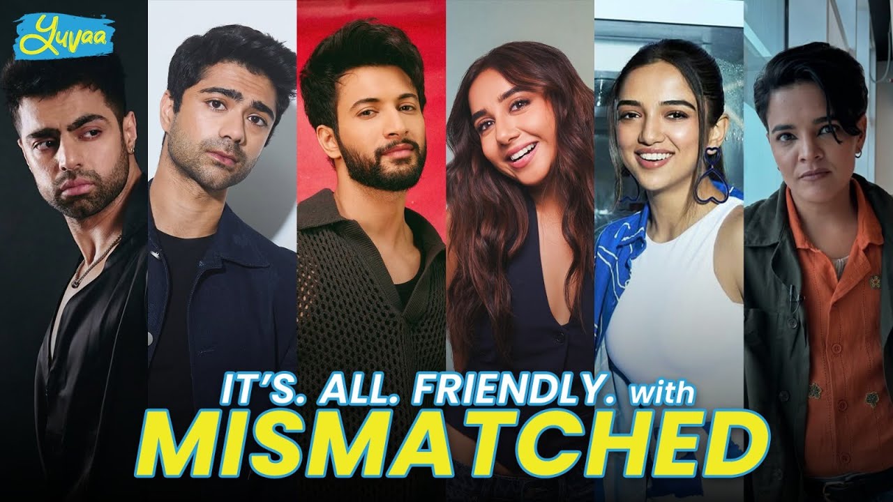 Cast of Mismatched Season 3 reveals secrets about their personal and ...