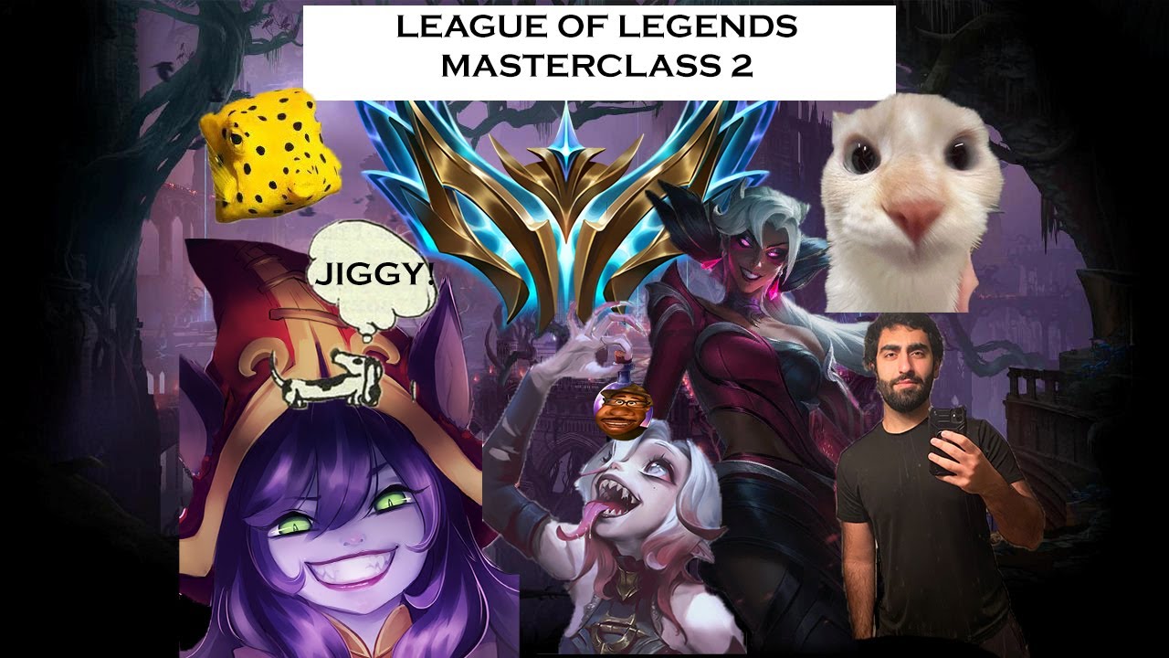 LEAGUE OF LEGENDS MASTER CLASS 2 - YouTube