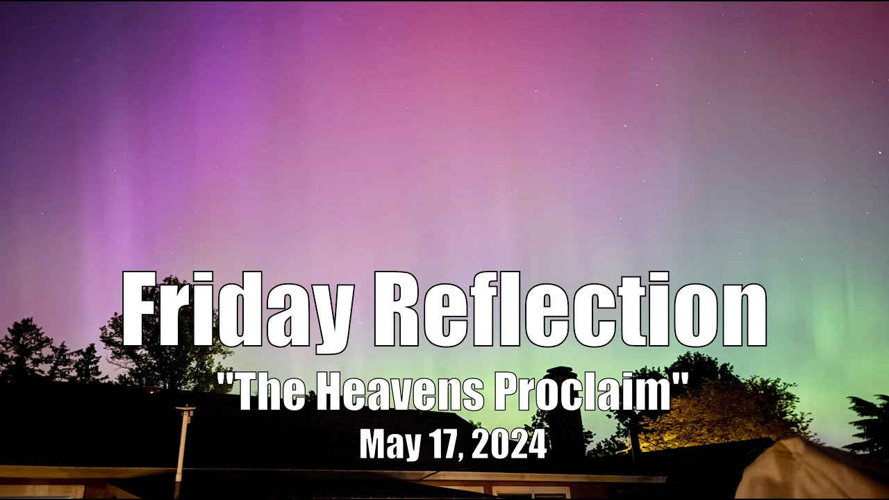 Friday Reflection: "The Heavens Proclaim the Glory of God" - YouTube