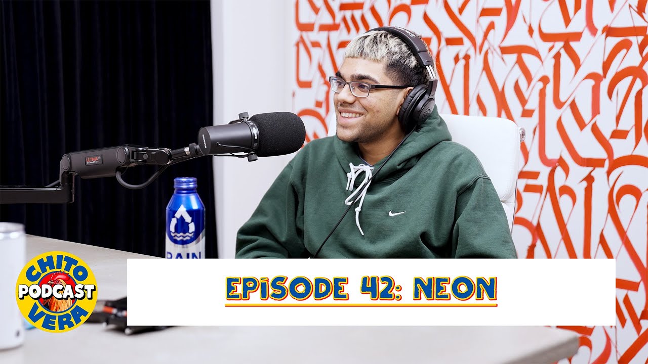 Chito Vera Podcast Episode 42: Neon - YouTube