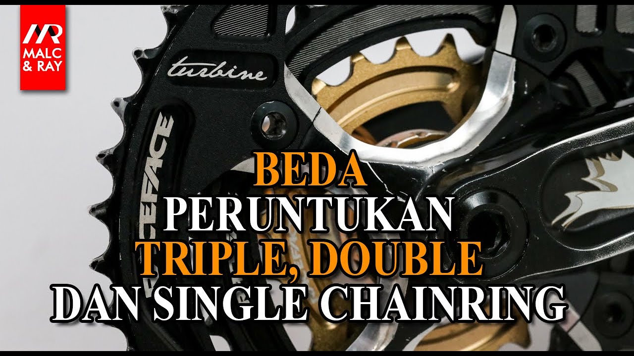 Perbedaan Kemampuan Triple Double dan Single Chainring - YouTube
