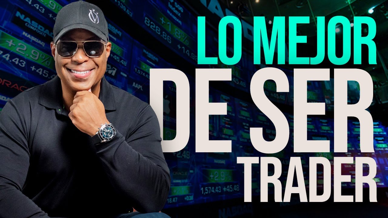 Ser Trader Es Lo Mejor Que Me Ha Pasado - YouTube