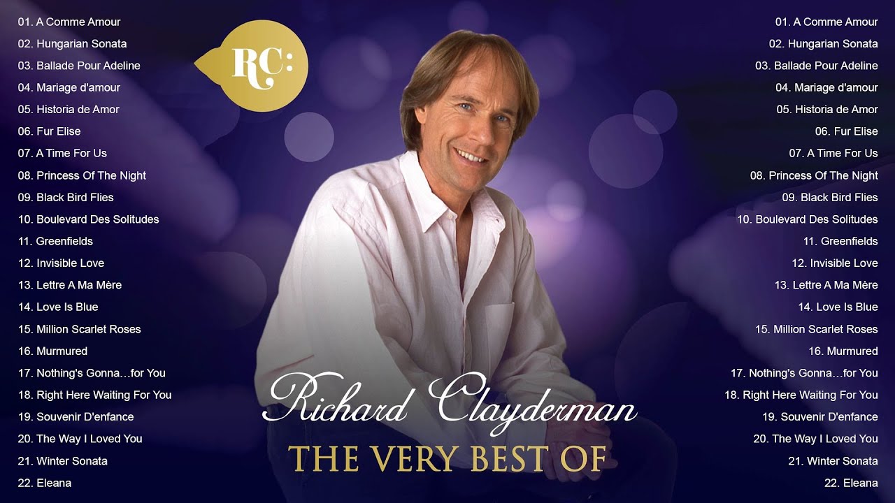 RICHARD CLAYDERMAN - Best Piano Relaxing 🎹 Richard Clayderman's piano ...