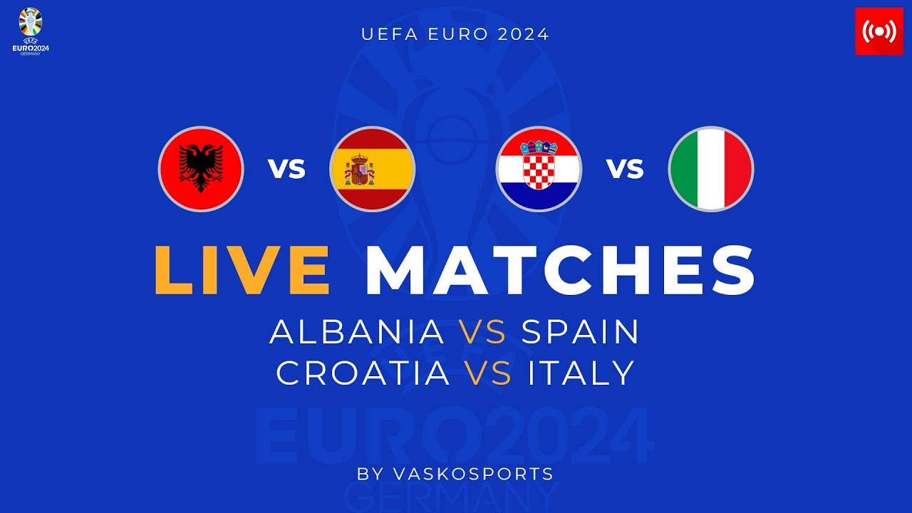 🔴 LIVE | ΑΛΒΑΝΙΑ - ΙΣΠΑΝΙΑ | ΚΡΟΑΤΙΑ - ΙΤΑΛΙΑ | EURO 2024 | ΛΕΠΤΟ ΠΡΟΣ ...
