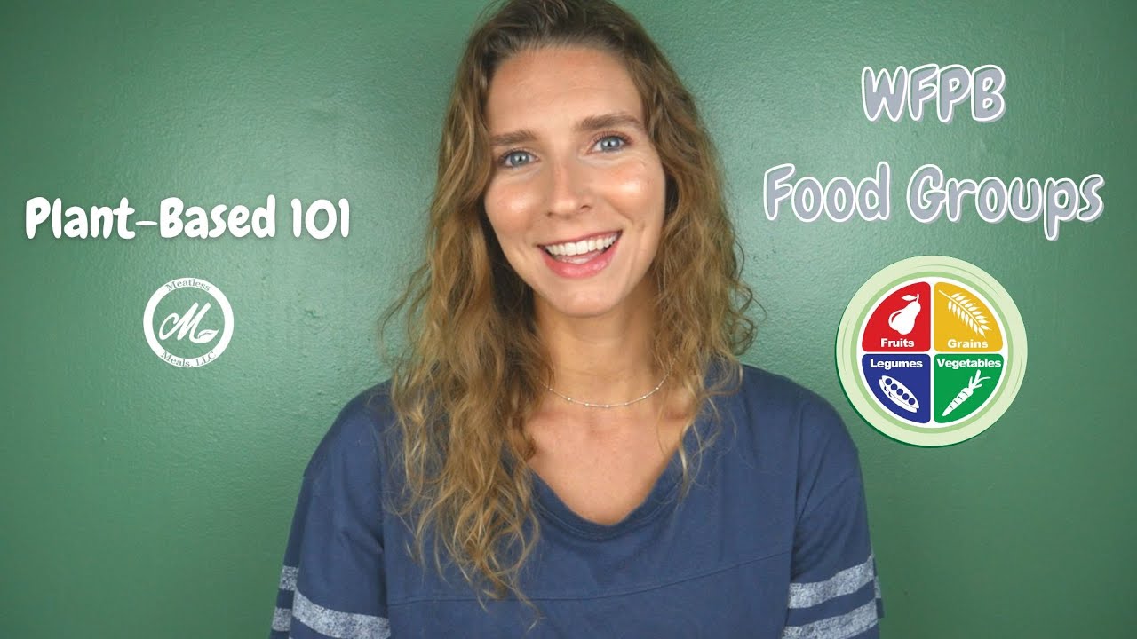 Plant-Based 101 - Food Groups - YouTube