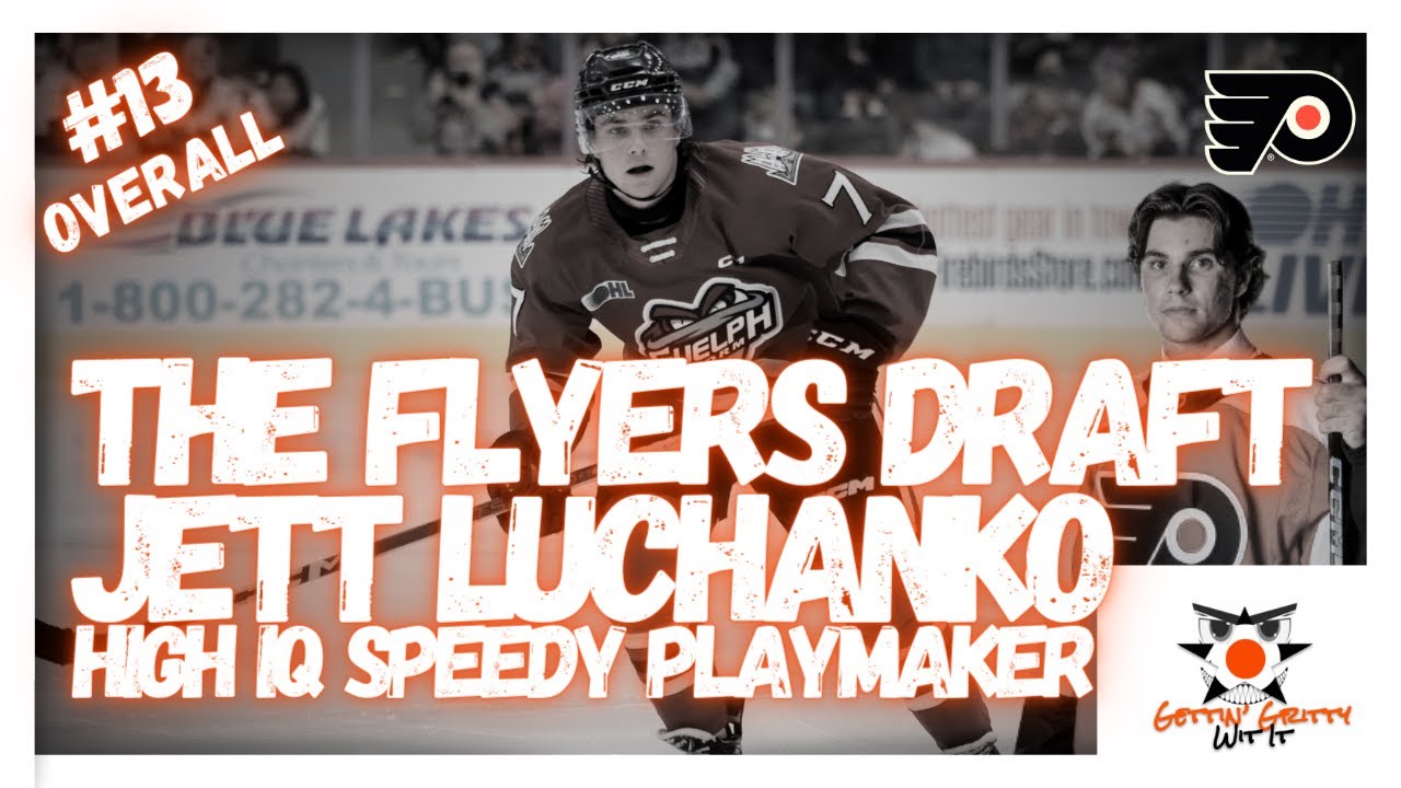 The Flyers Draft Jett Luchanko At #13 High IQ, Speedy Playmaker - YouTube