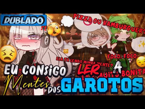 [DUBLADO] Eu Posso LER A MENTE Dos.. GAROTOS?! 💭😧 | O Filme | Gacha Club