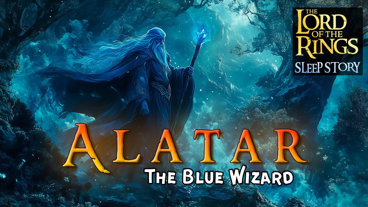 Alatar: The Blue Wizard | MIDDLE-EARTH ASMR Bedtime Story - YouTube