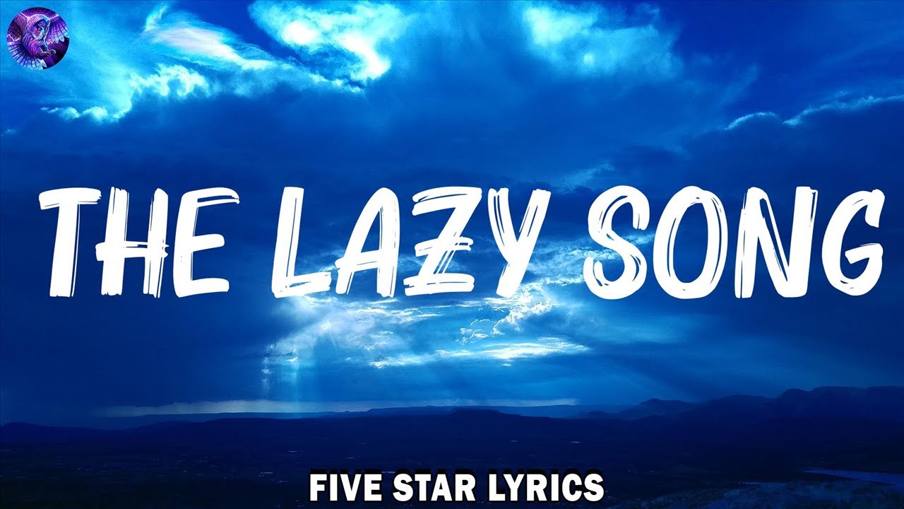 The Lazy Song (Lyrics) - Bruno Mars, Justin Bieber,... Hot Lyrics 2023 ...